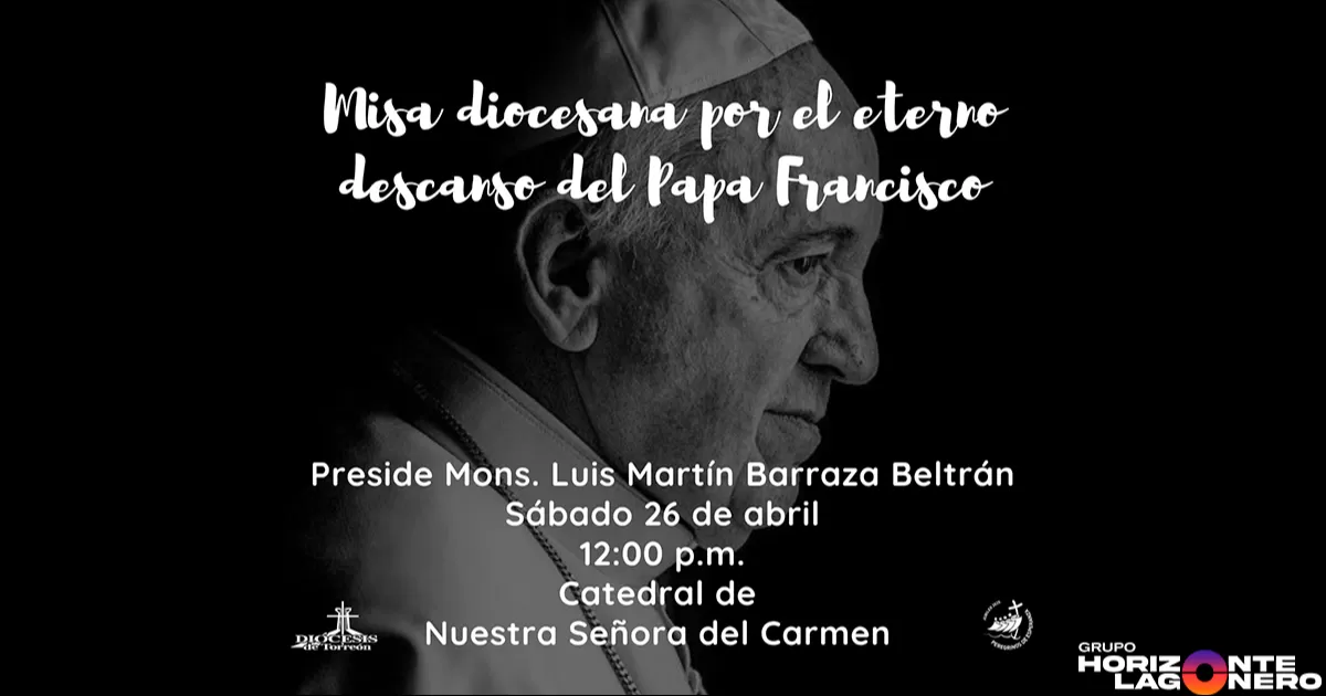 Diócesis de Torreón invita a misa en memoria del Papa Francisco